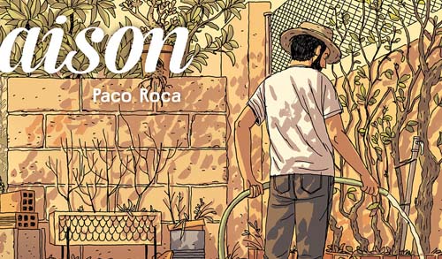La Maison – Paco Roca - Benzine Magazine
