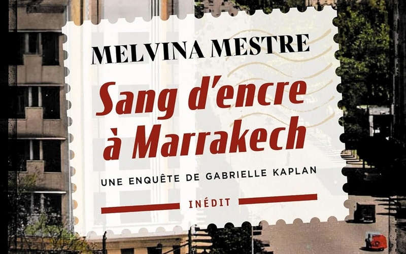 "Sang d'encre à Marrakech" de Melvina Mestre - Benzine Magazine