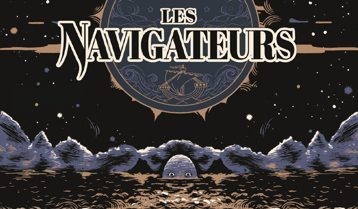 "Les Navigateurs", de Serge Lehman et Stéphane de Caneva : le nouveau ...