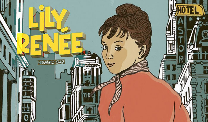 "Lily Renée, numéro 542", d'Arnaud Floc’h et Janis Do : une histoire de ...