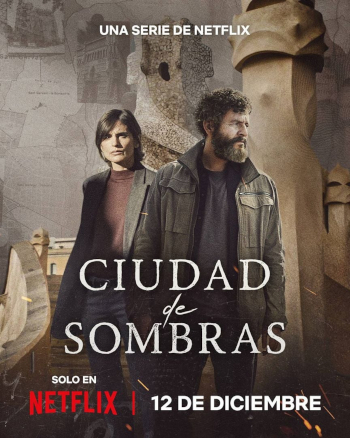 [Netflix] "Cité des ombres" : Gaudí et la mémoire de Barcelone ...