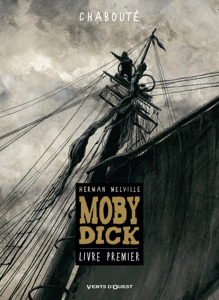 "Moby Dick" de Christophe Chabouté : encore une adaptation du mythique ...